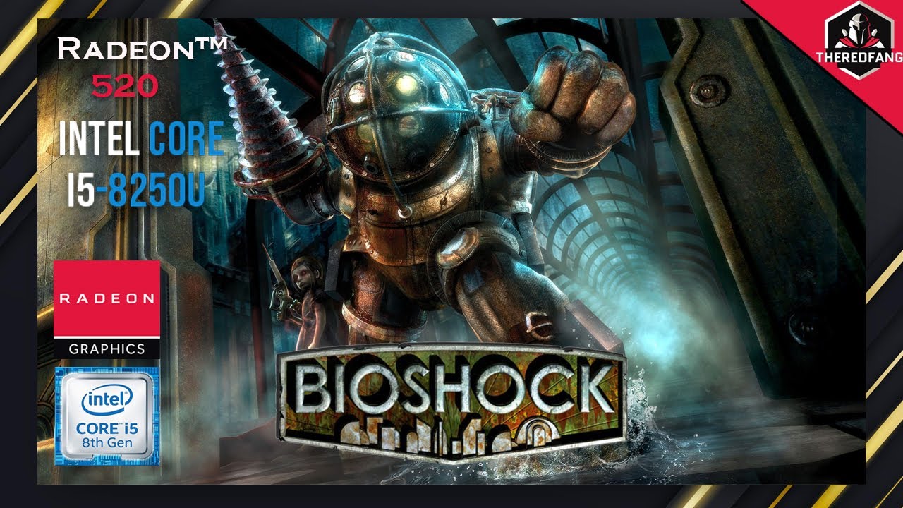 Bioshock on Intel Core i5 8250U and Amd Radeon™ 520/R5 M330 Graphics ...