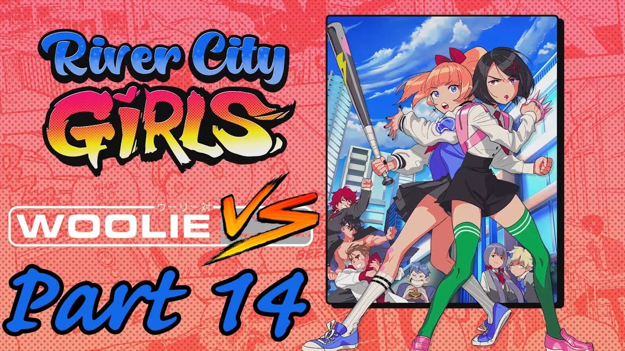 Woolie VS River City Girls (Part 14) - YouTube