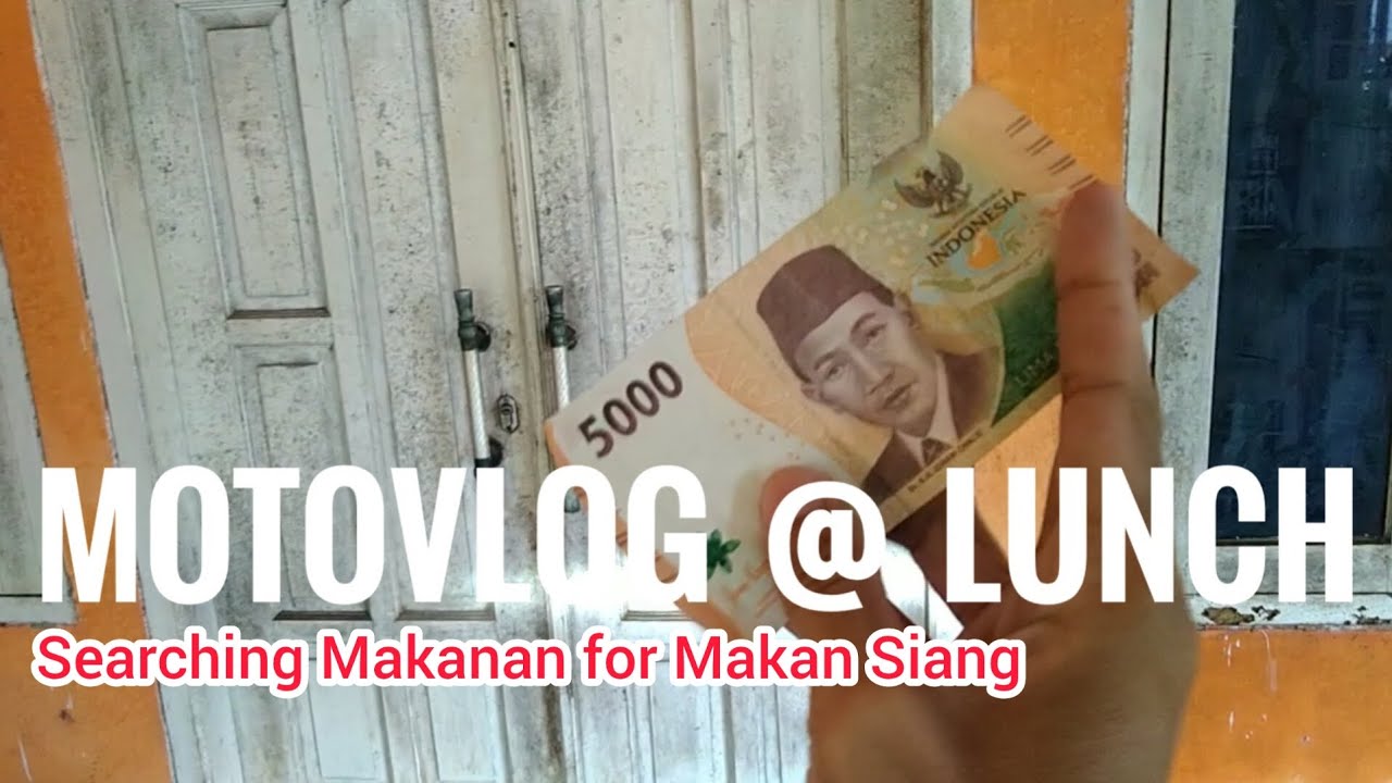 MOTOVLOG NYARI MAKAN SIANG DENGAN UANG GOCENG - YouTube