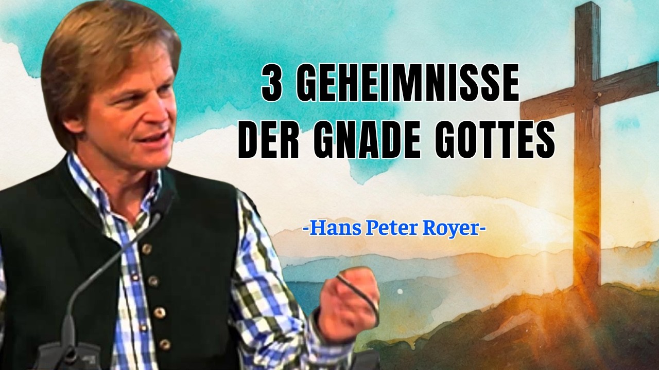 Hans Peter Royer - 5 Dinge, Die Viele Christen Über Die Gnade ...