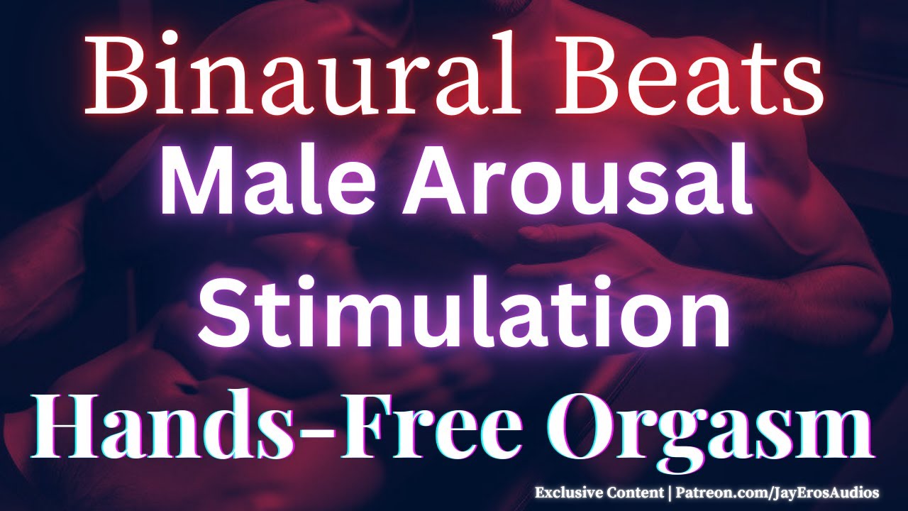 Male Arousal Stimulation | Binaural Soundscape | HFO - YouTube