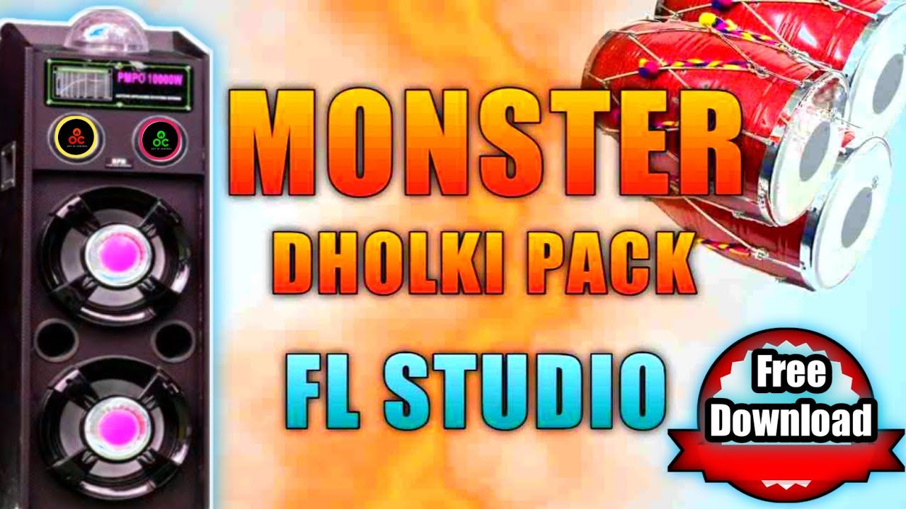 High Quality Monster Dholki Pack Free Download|| FL Studio Dhol Sample ...