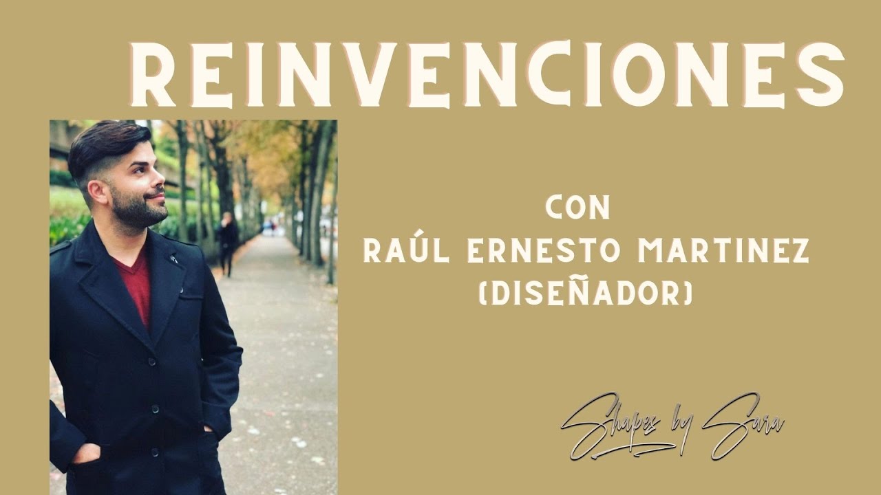 Reinvenciones con Raúl Ernesto Martinez, diseñador cubano - YouTube