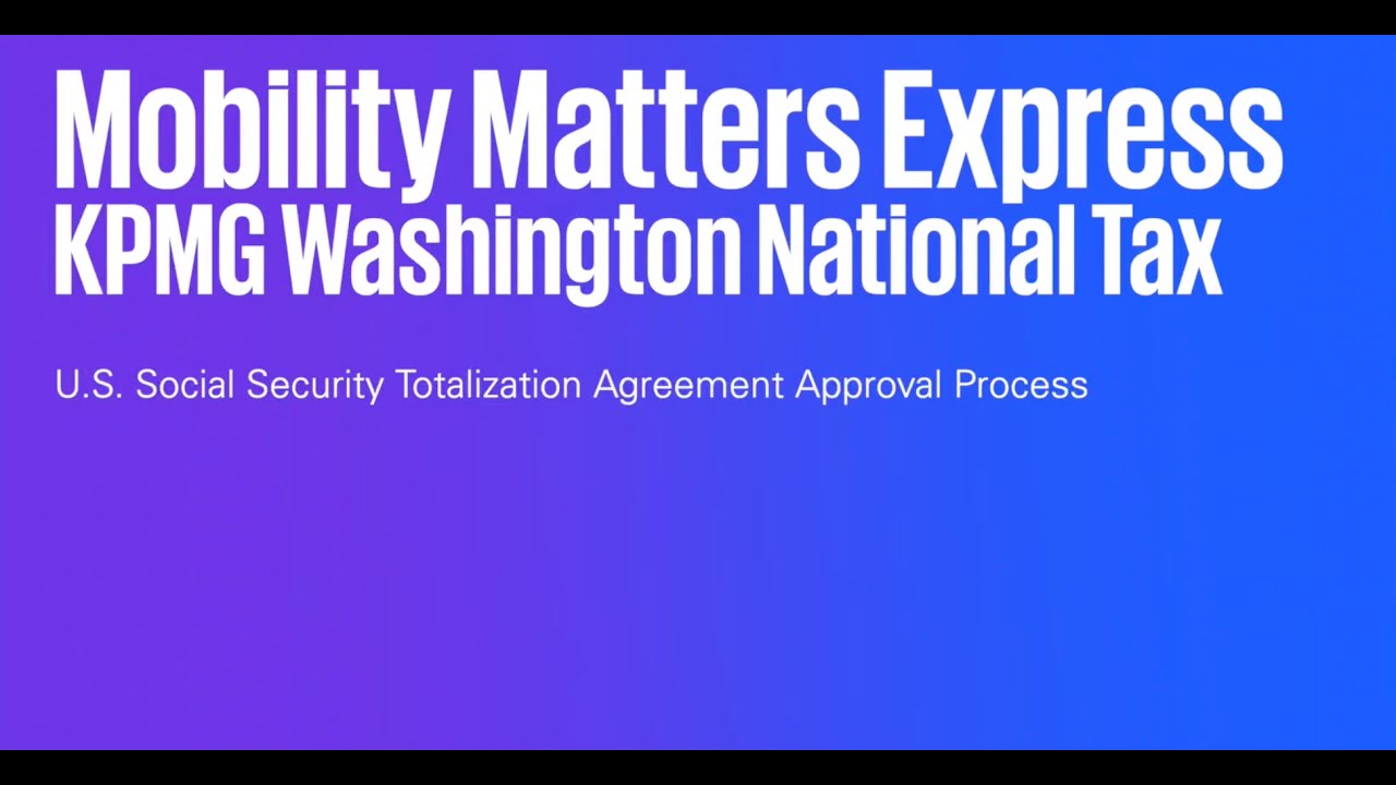 U.S. Social Security Totalization Agreement Approval Process - YouTube