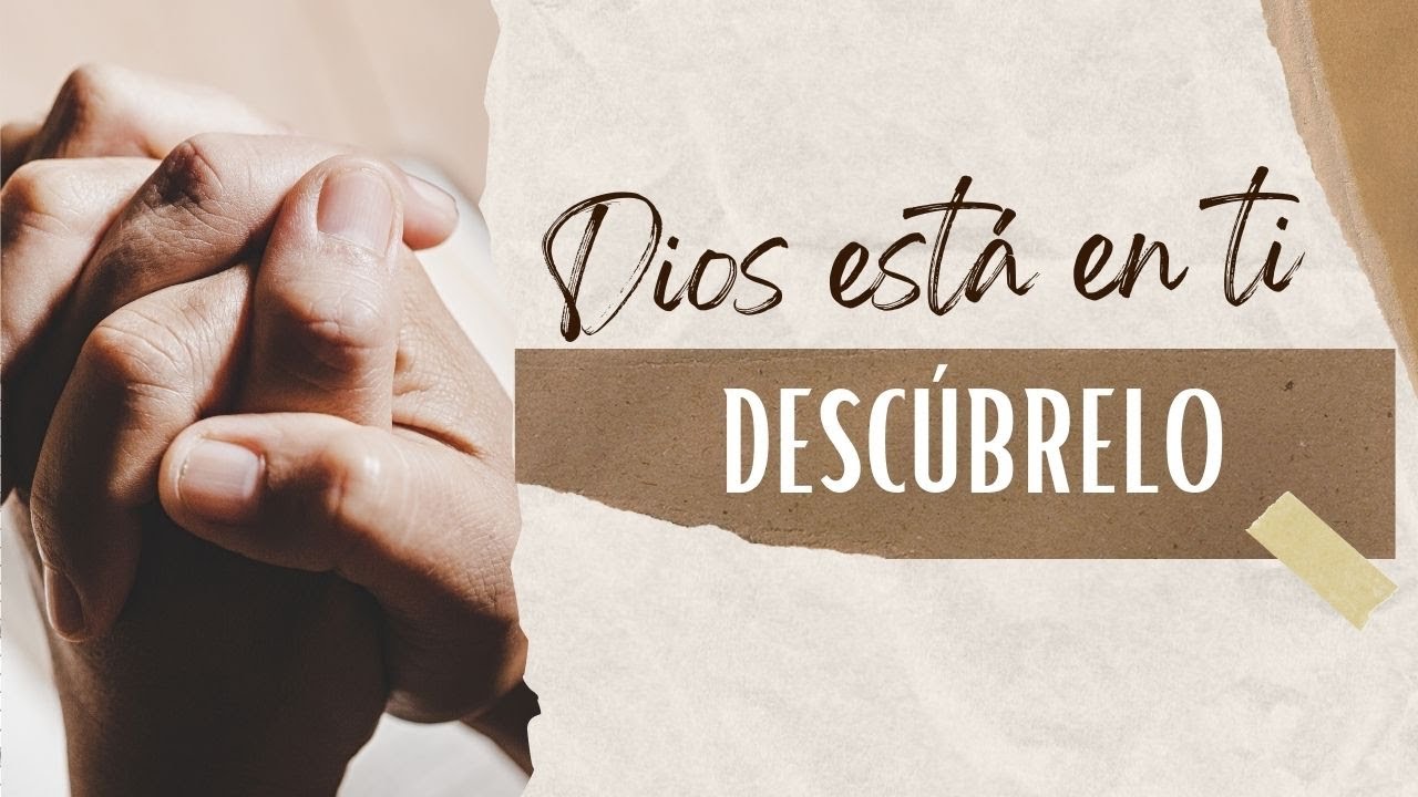 Dios está en ti: descúbrelo, por Sofía Tamayo - YouTube