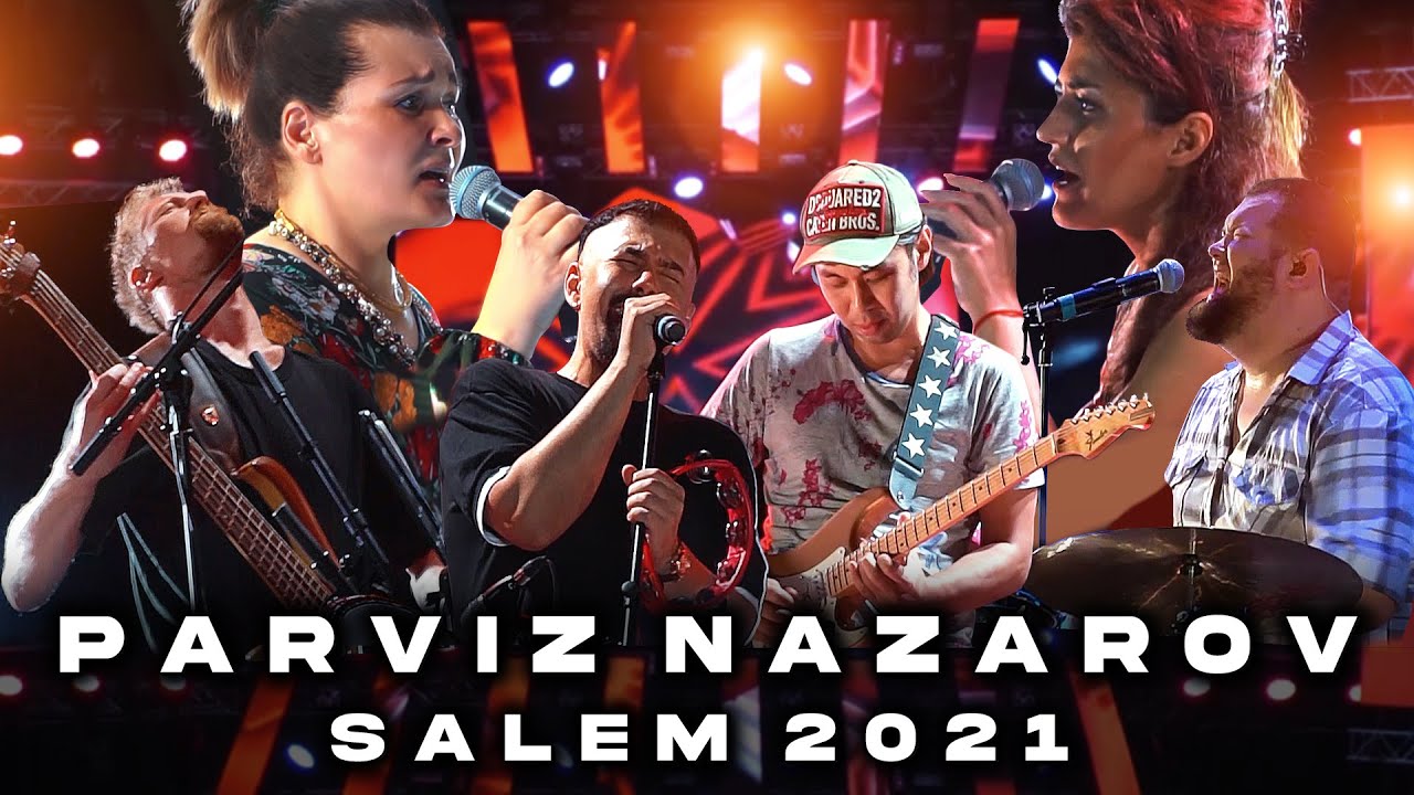 PARVIZ NAZAROV - SALEM 2021 - YouTube