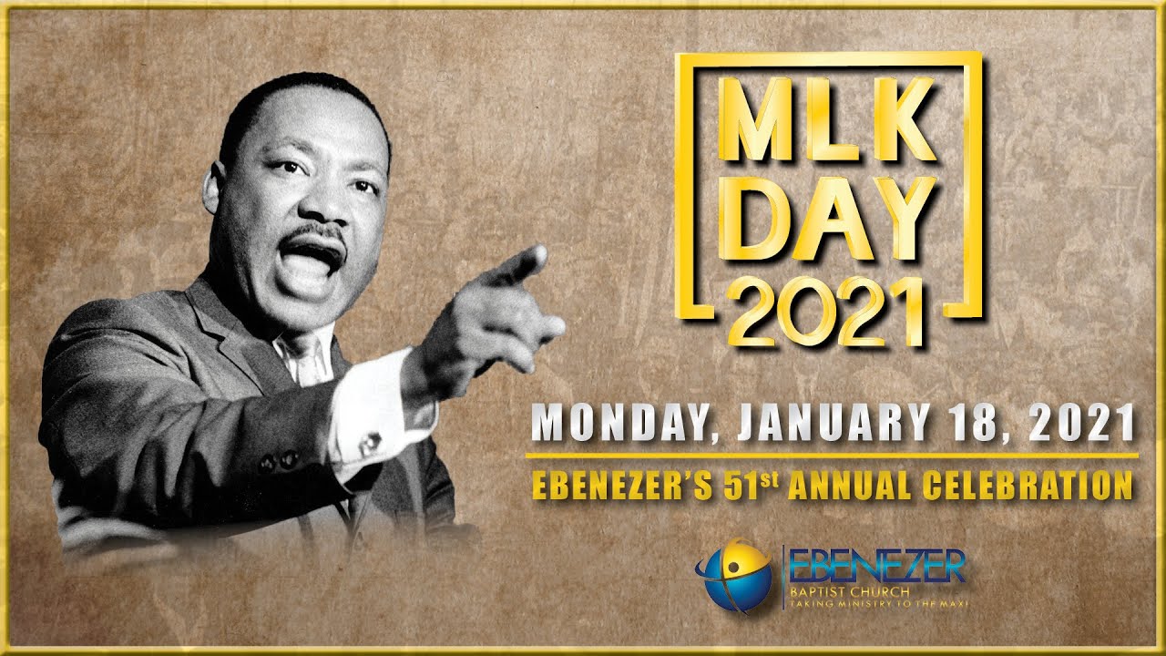 MLK Day 2021 EBENEZER’S 51ST ANNUAL CELEBRATION - YouTube