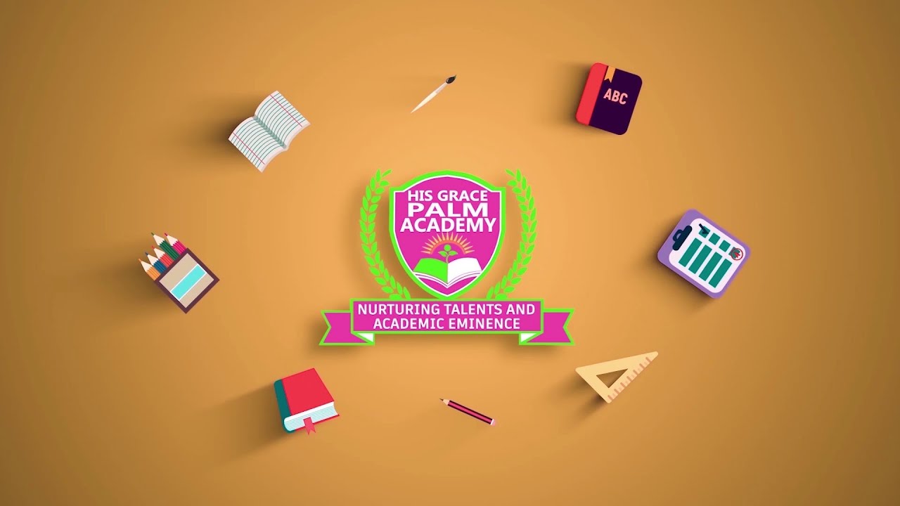 HIS GRACE PALM ACADEMY | NURTURING TALENTS AND ACADEMIC EMINENCE - YouTube