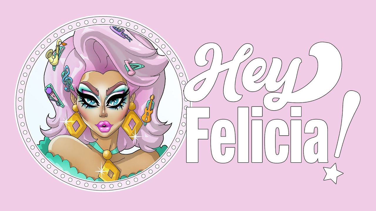 Hey Felicia! A Drag Queen Musical - YouTube