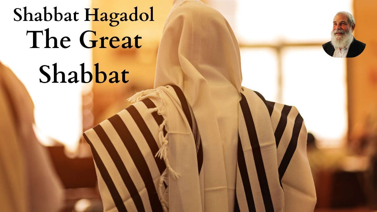 Living With The Times - Shabbat Hagadol - The Great Shabbat - YouTube