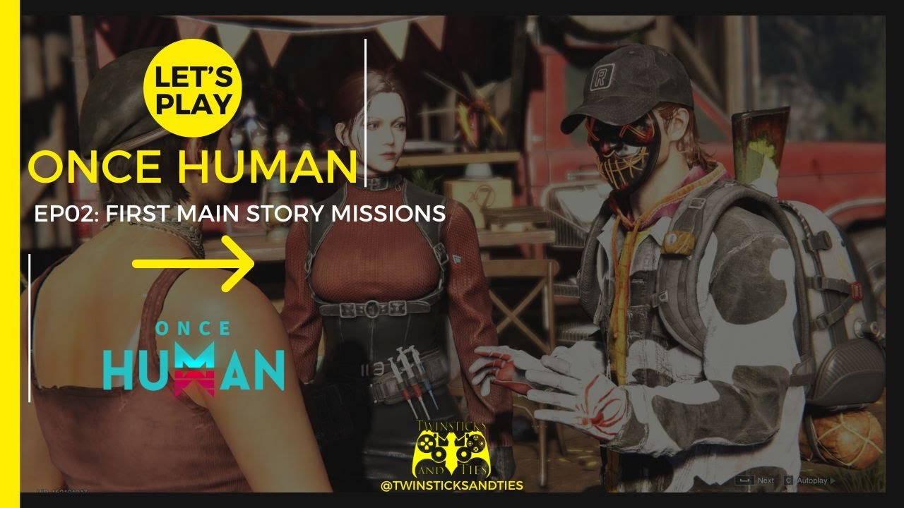 Let's Play Once Human - Gameplay Walkthrough - E02 First Main Story ...