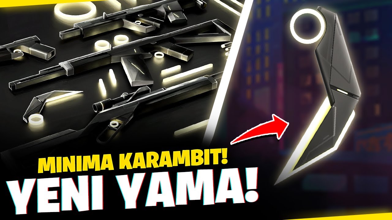 Valorant Minima 2.0 Karambit ve Silahları DUYURULDU! // Yeni Yama ve ...