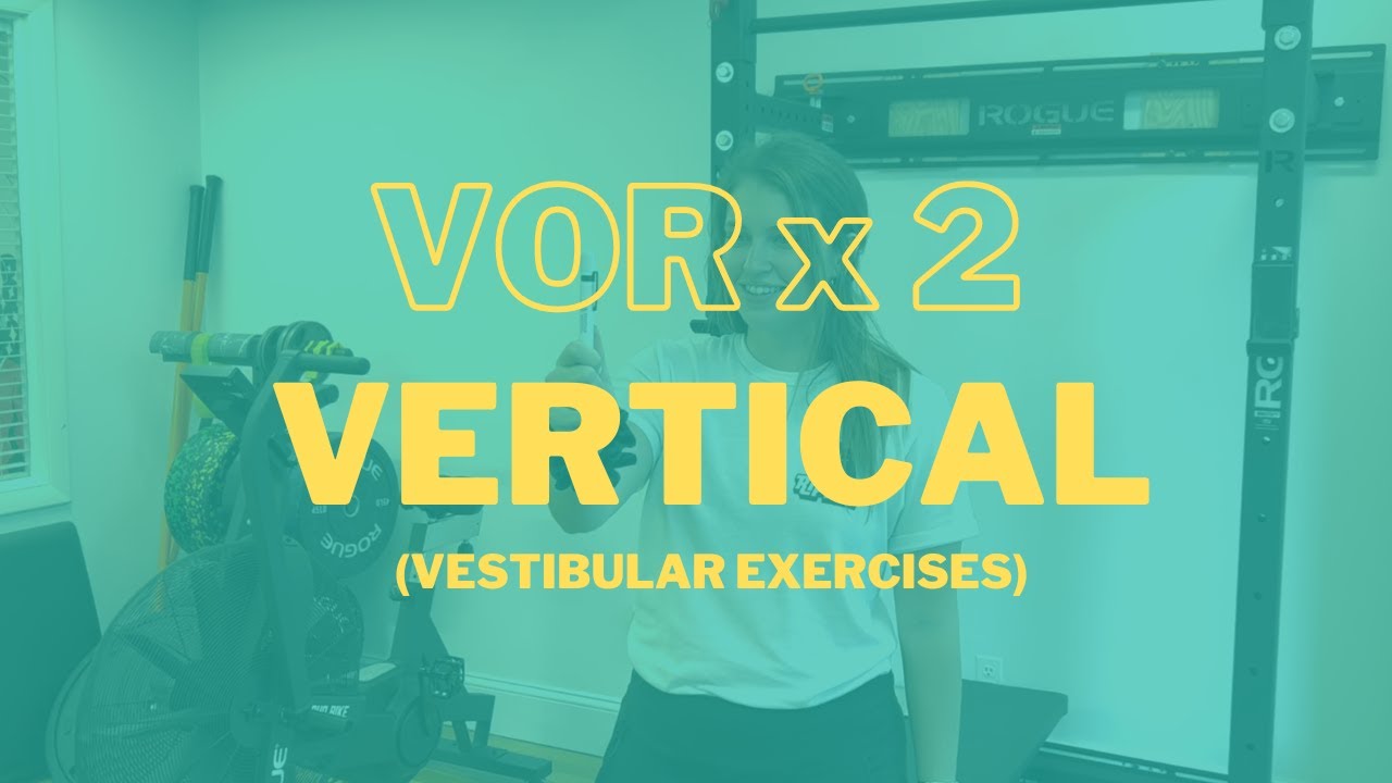 VORx2 Vertical - Vestibular Physical Therapy Exercise - YouTube