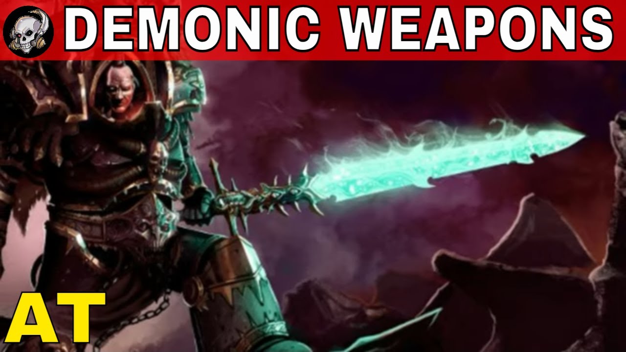 DEMON WEAPONS IN WARHAMMER 40000 - YouTube