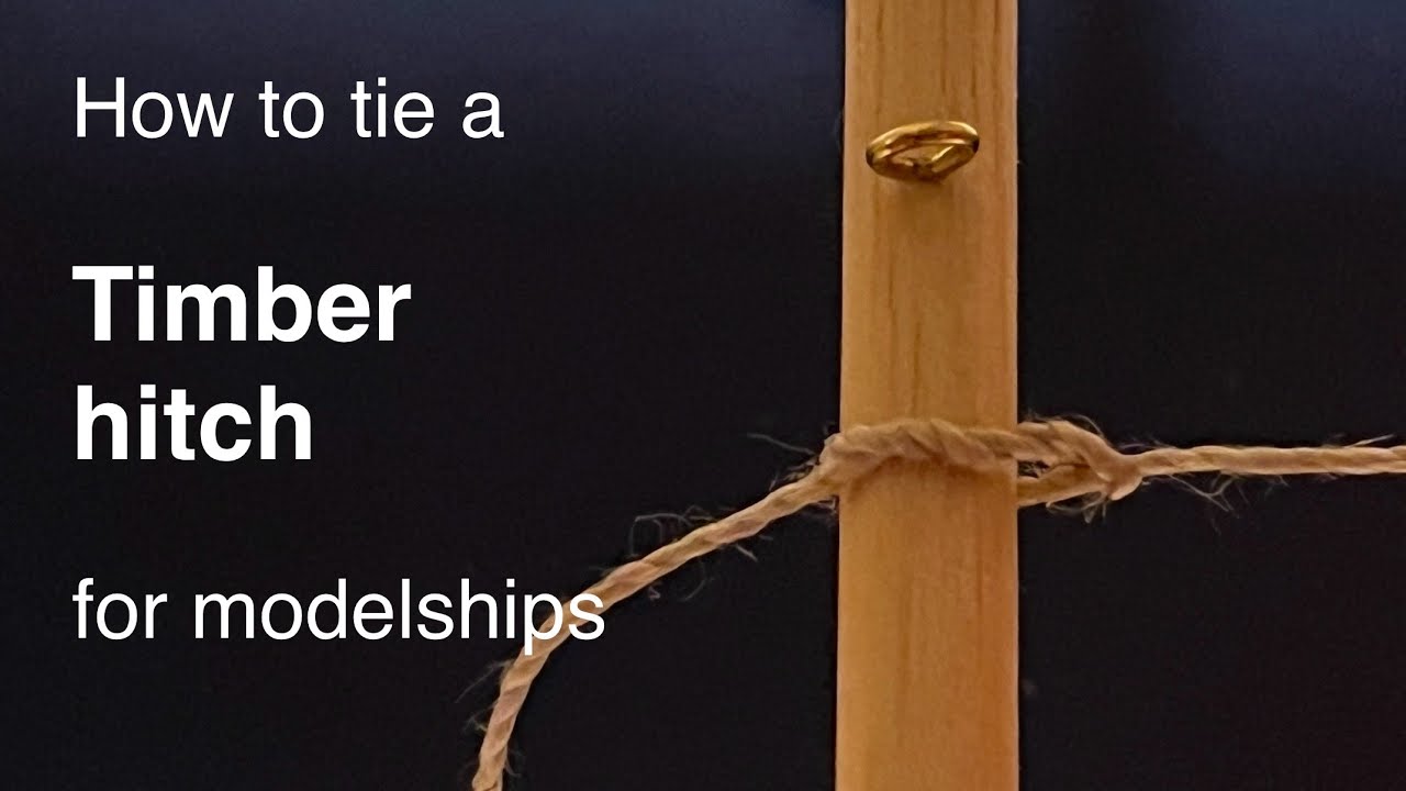How to tie the Timber Hitch: a modelship tutorial - YouTube