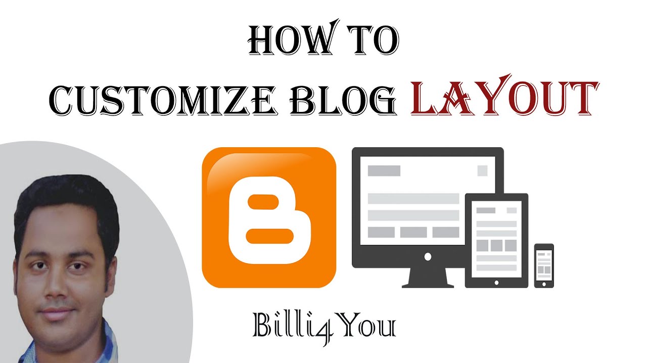 How To Customize Blogger Blog Layout And Template - Step By Step ...