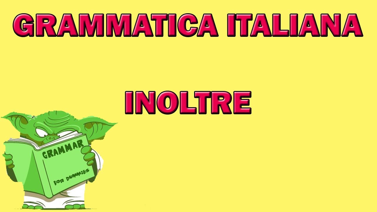 Significato e utilizzo di INOLTRE - YouTube