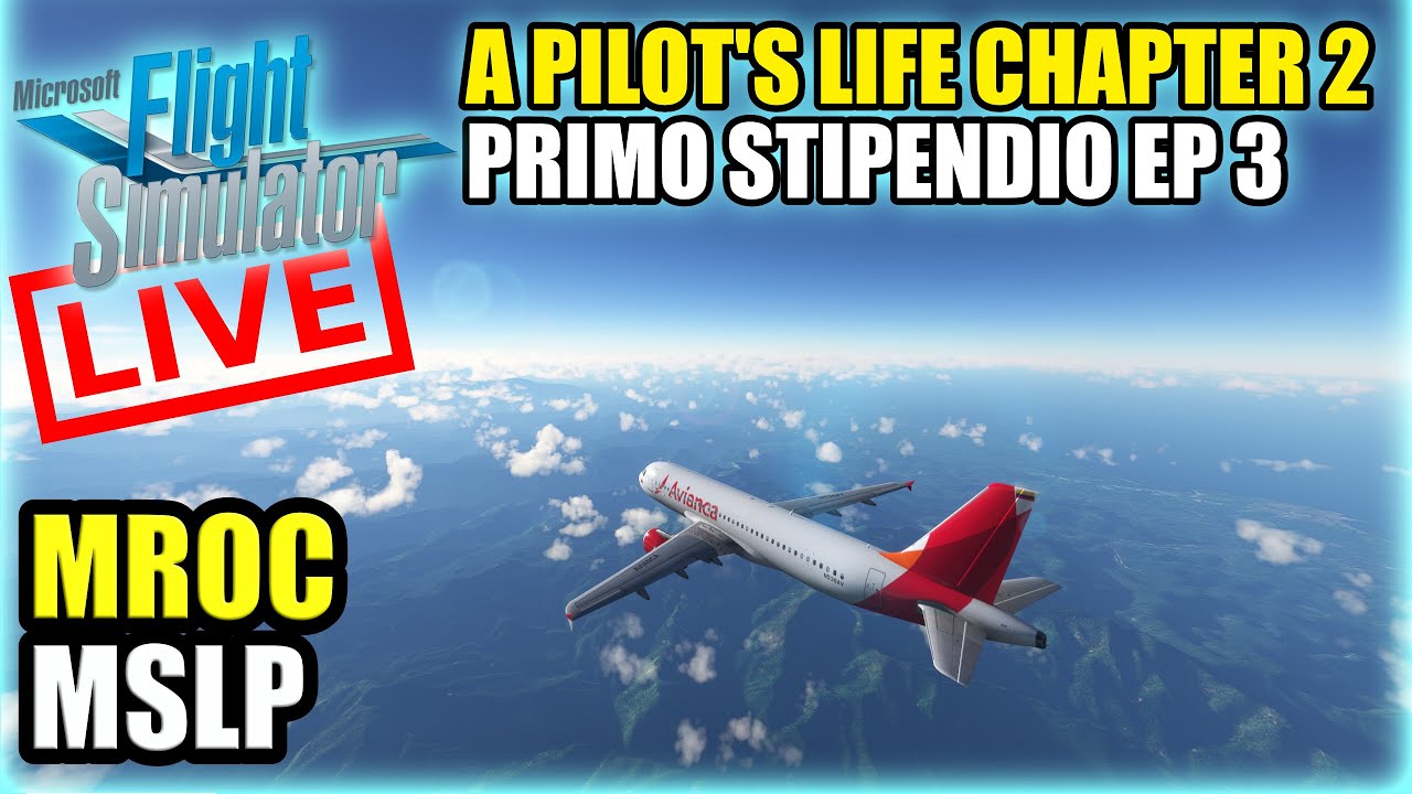 MFS2020 A Pilot's Life. Ep 3 Primo stipendio terzo volo - YouTube