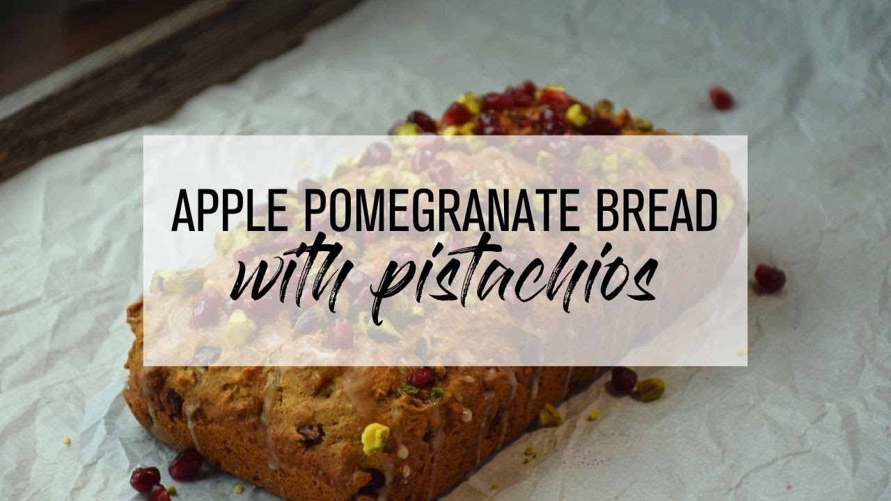 Apple Pomegranate Bread with Pistachios - YouTube