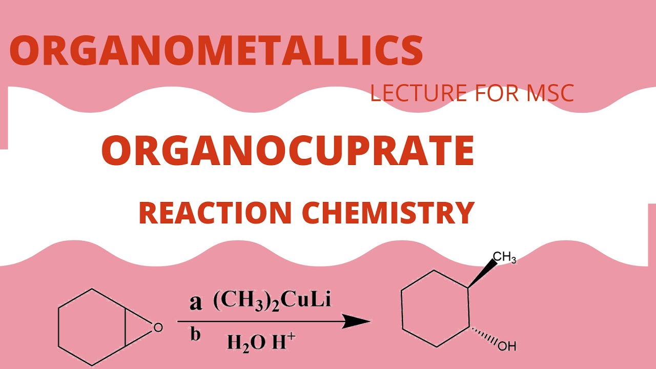 organometallics part 2 organocopper reaction chemistry .| organocuprate ...