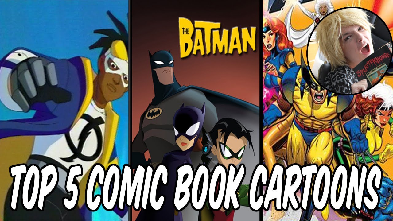 Top 5 Comic Book Cartoons - YouTube