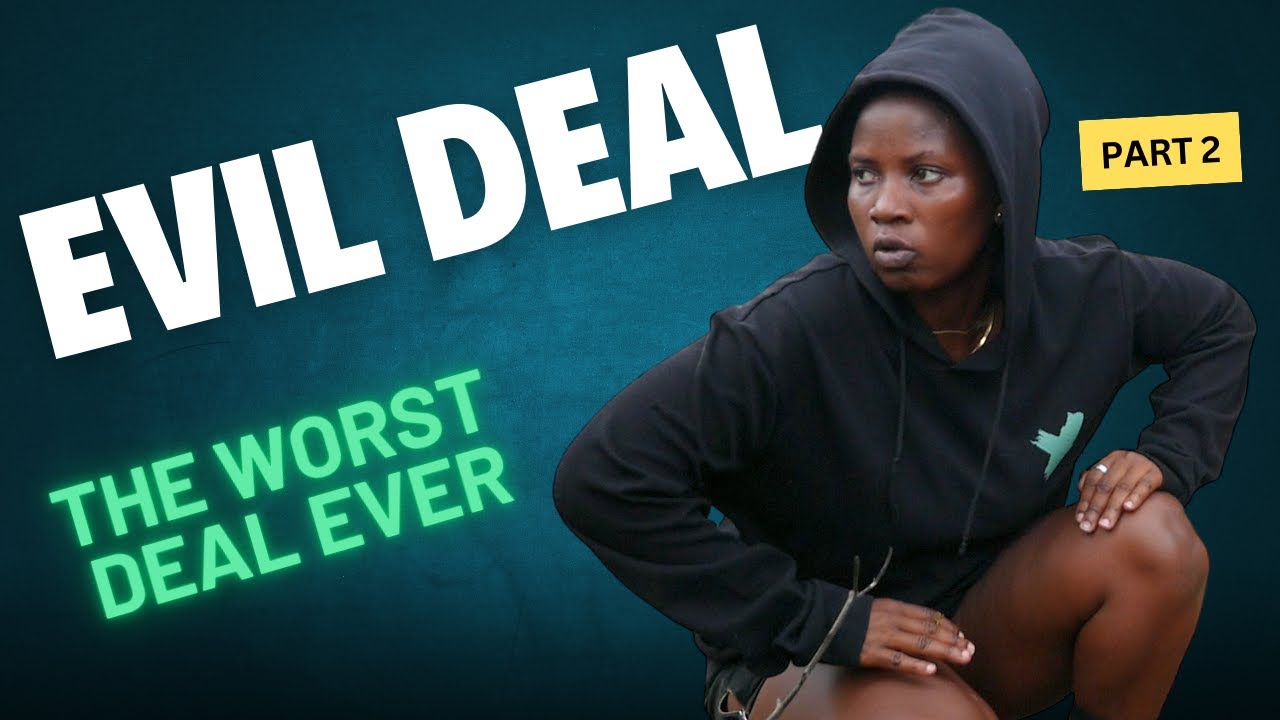 EVIL DEAL || THE WORST DEAL EVER || PART 2 - YouTube
