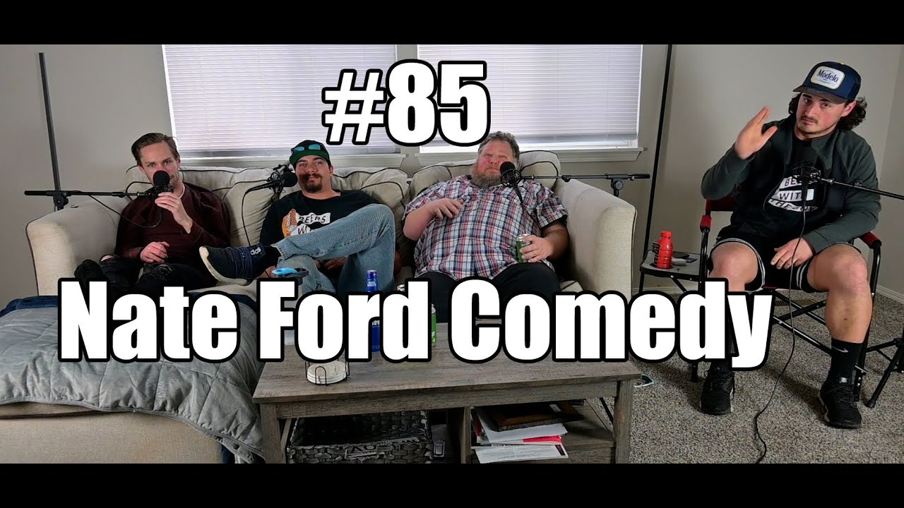 #85 Nate Ford Comedy - YouTube
