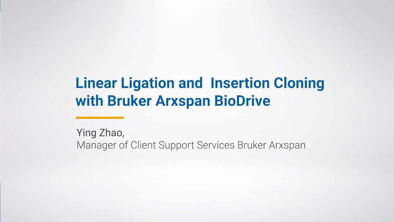 Linear Ligation and Insertion Cloning with Bruker Arxspan BioDrive - YouTube