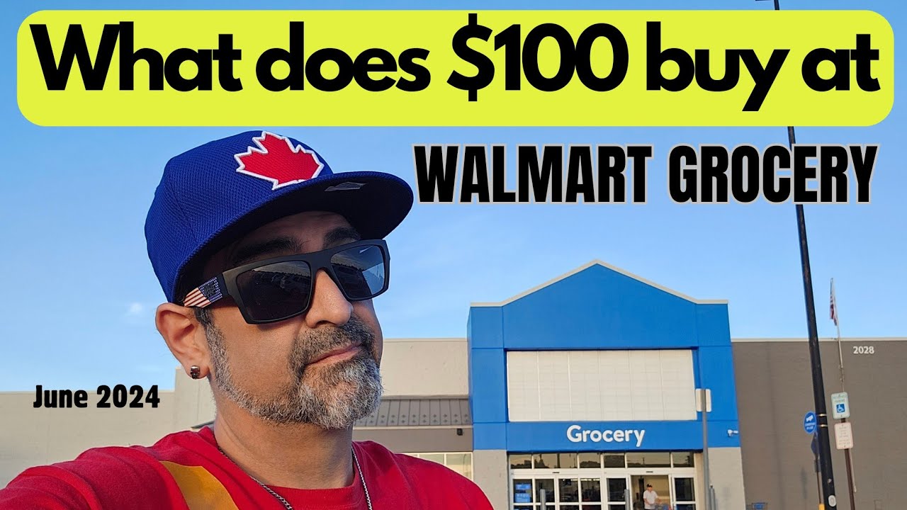 What does $100 usd buy at walmart in June 2024? - YouTube
