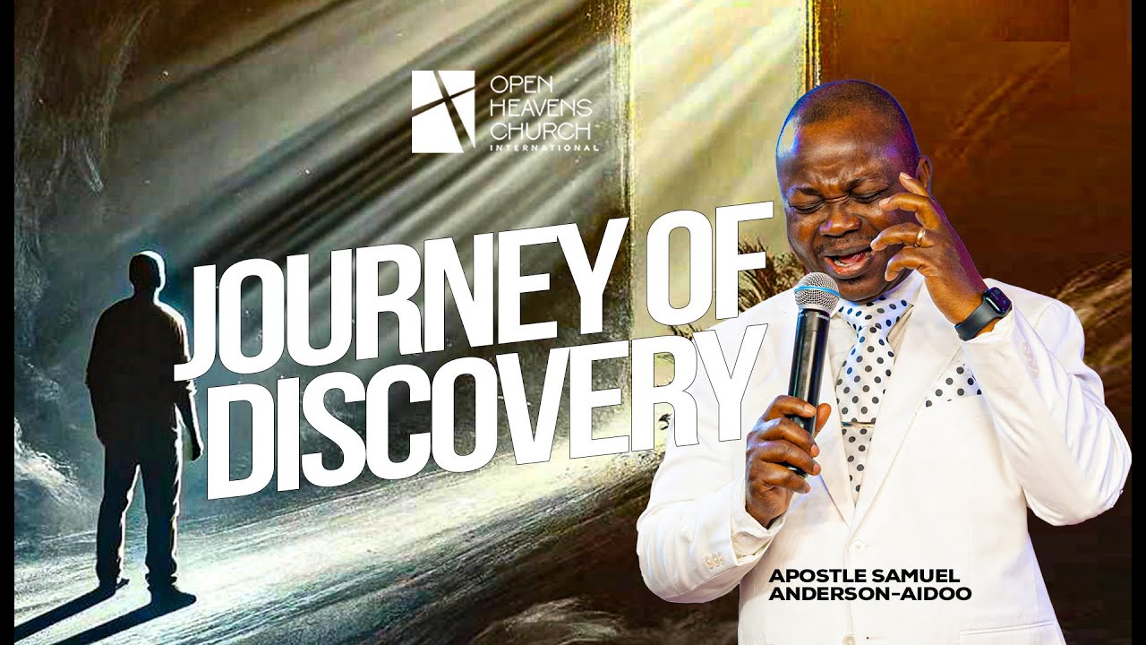 Journey of Discovery | Part 1 | Apostle Samuel Anderson-Aidoo - YouTube