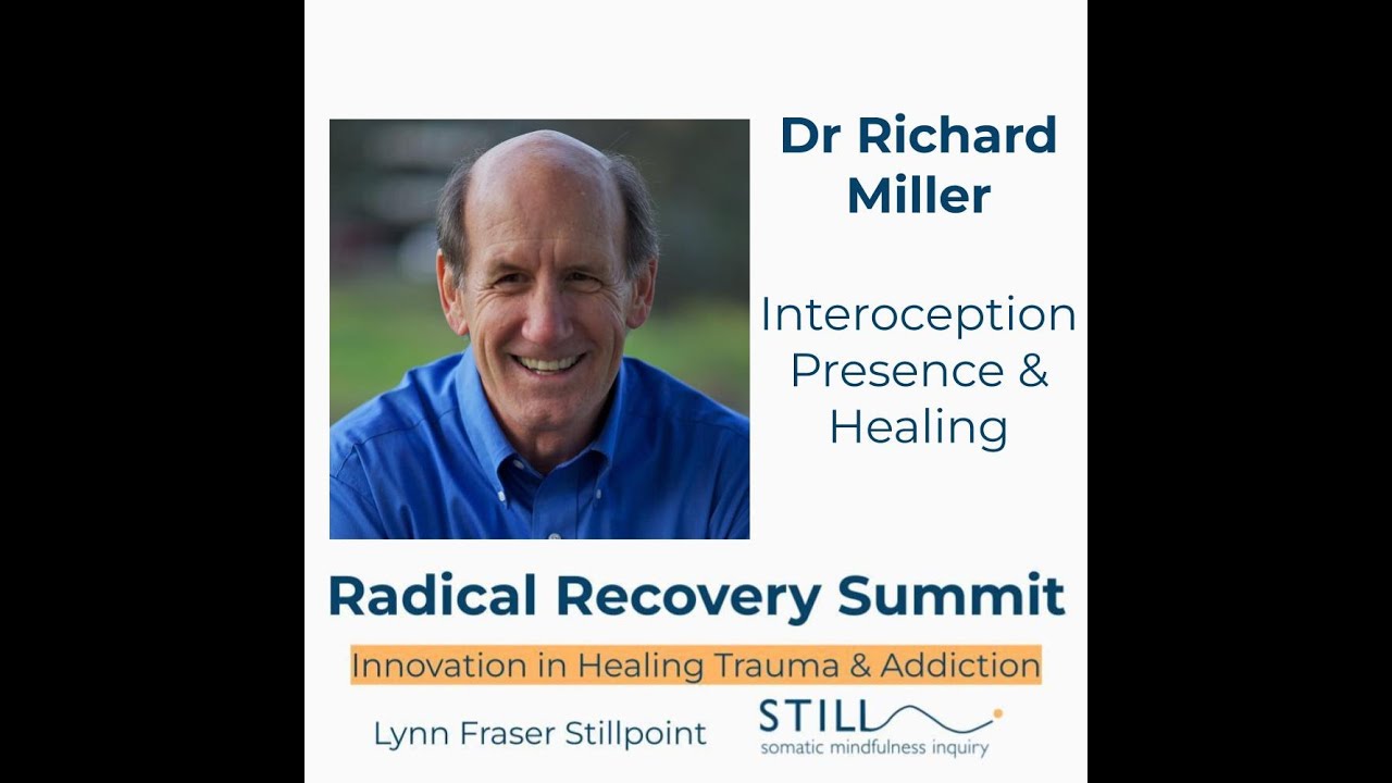 Dr Richard Miller Interoception Presence and Healing - YouTube