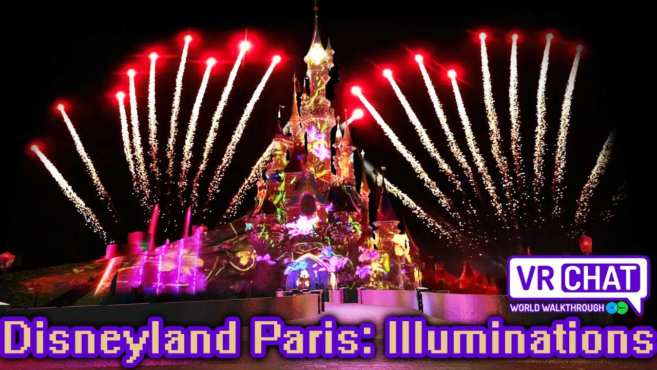 Disneyland Paris Illuminations - VRChat World Walkthrough - YouTube