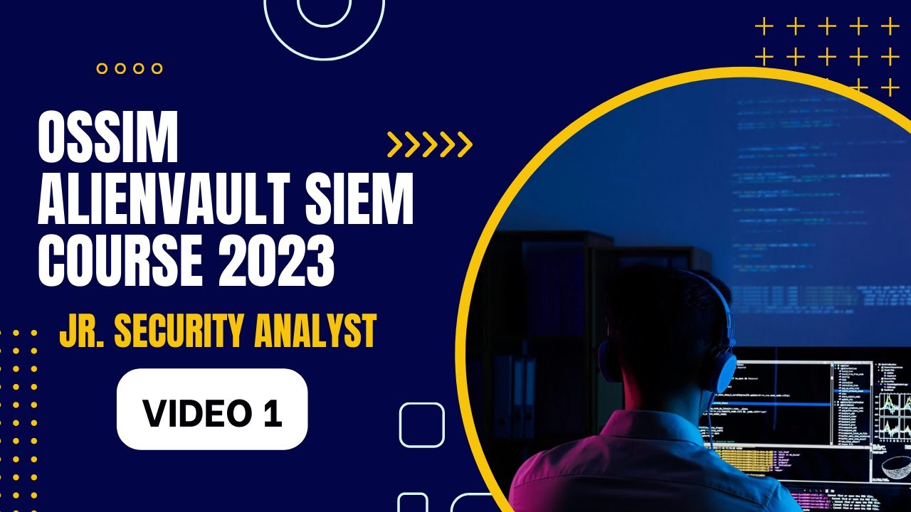 OSSIM ALIENVAULT COURSE - VIDEO 1 COURSE OVERVIEW - YouTube