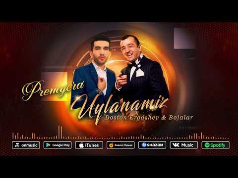 Doston Ergashev & Bojalar Uylanamiz