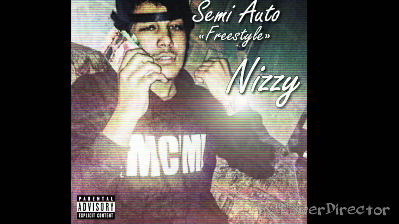 NIZZY - Semi Auto "Freestyle" - YouTube
