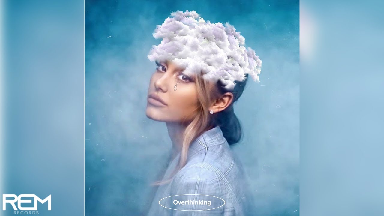 Ariana Grande - Overthinking (Speed Up) (Official Audio) | Needy Avenue ...