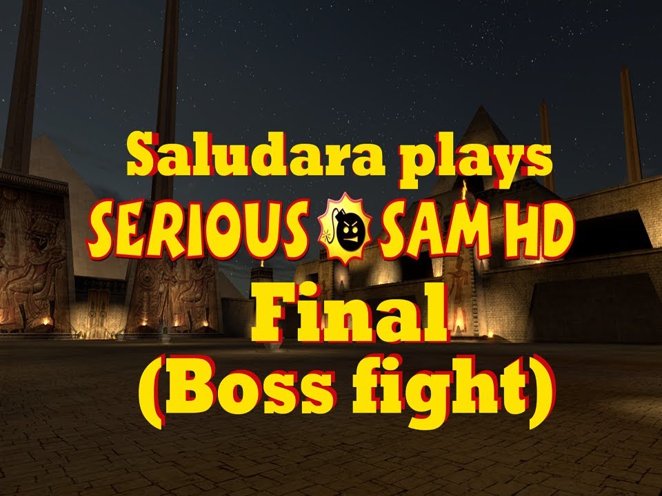 Serious Sam (first Enc) ((Final)) Boss fight. - YouTube
