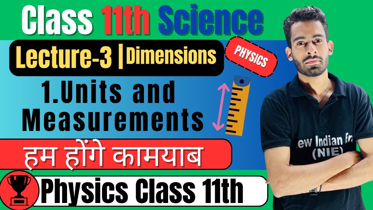 L-3 Chapter 1 Units and Its Measurements Class 11th By New Indian Era # ...