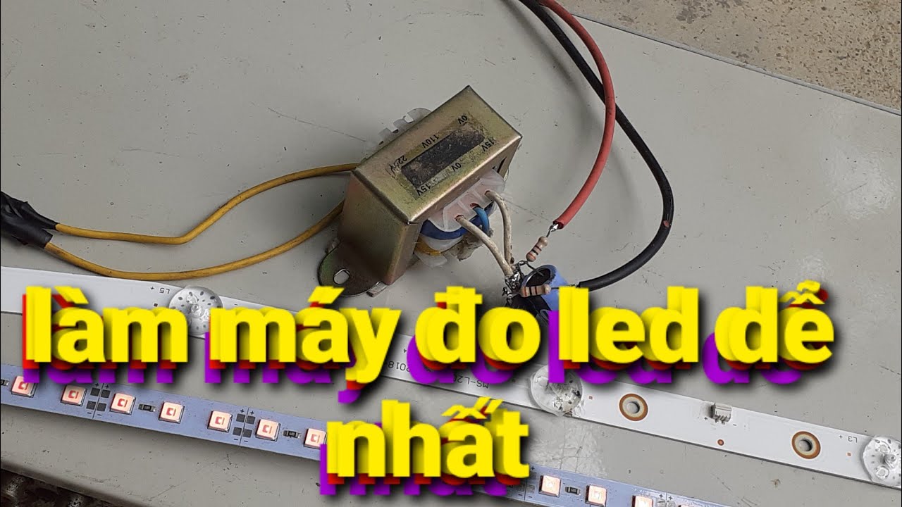 Cách làm máy test Led (máy đo led )dễ dàng và rẻ tiền nhất - YouTube
