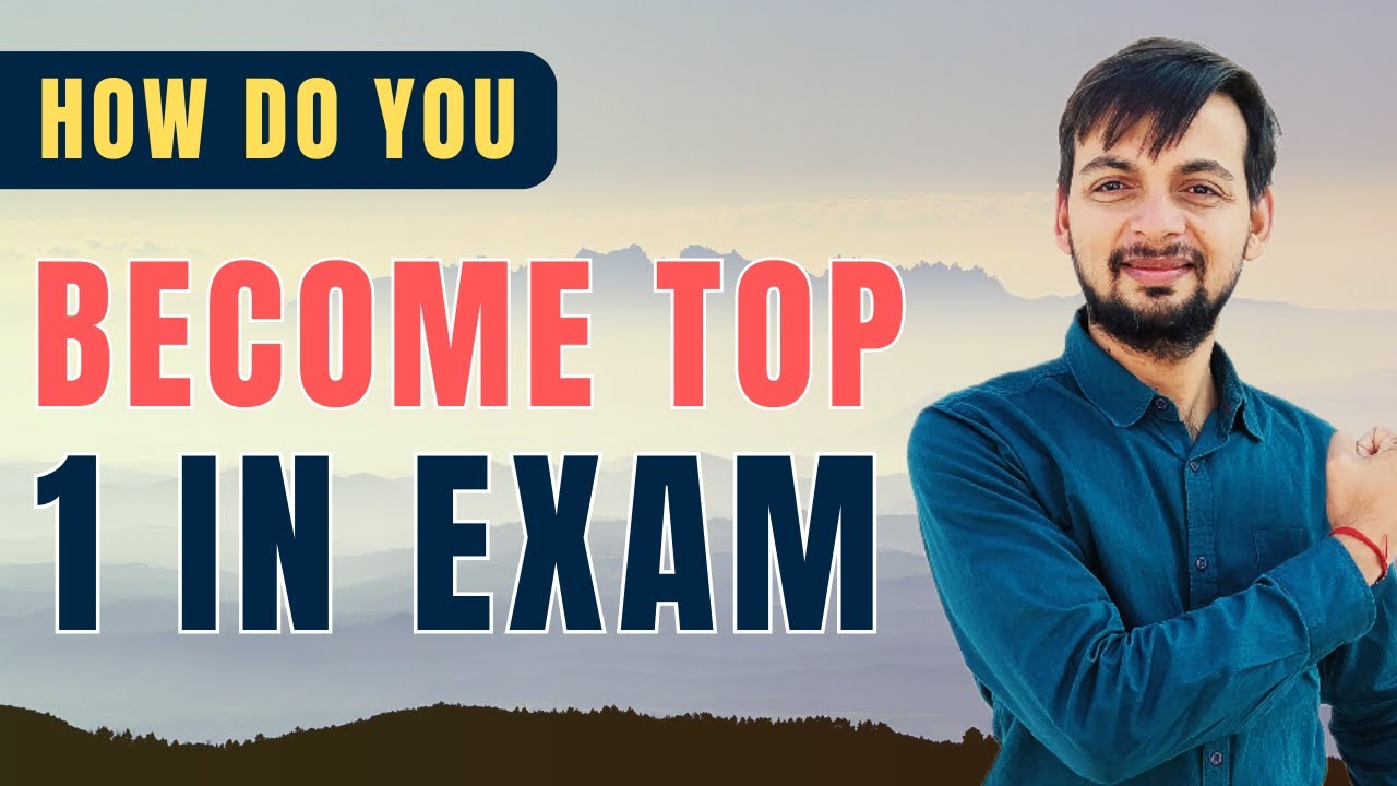 How do You Become Top 1 in Exam? || How to Become a Topper? | By ...
