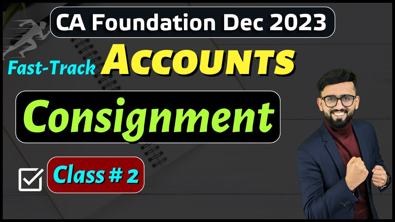 Consignment- CA Foundation (Part-2) | Normal Loss & Over-riding Commission | CA Foundation ...