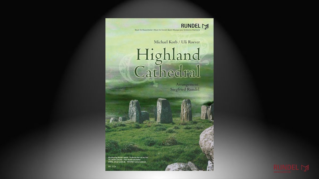 Highland Cathedral | Michael Korb & Uli Roever | Arrangement: Siegfried ...
