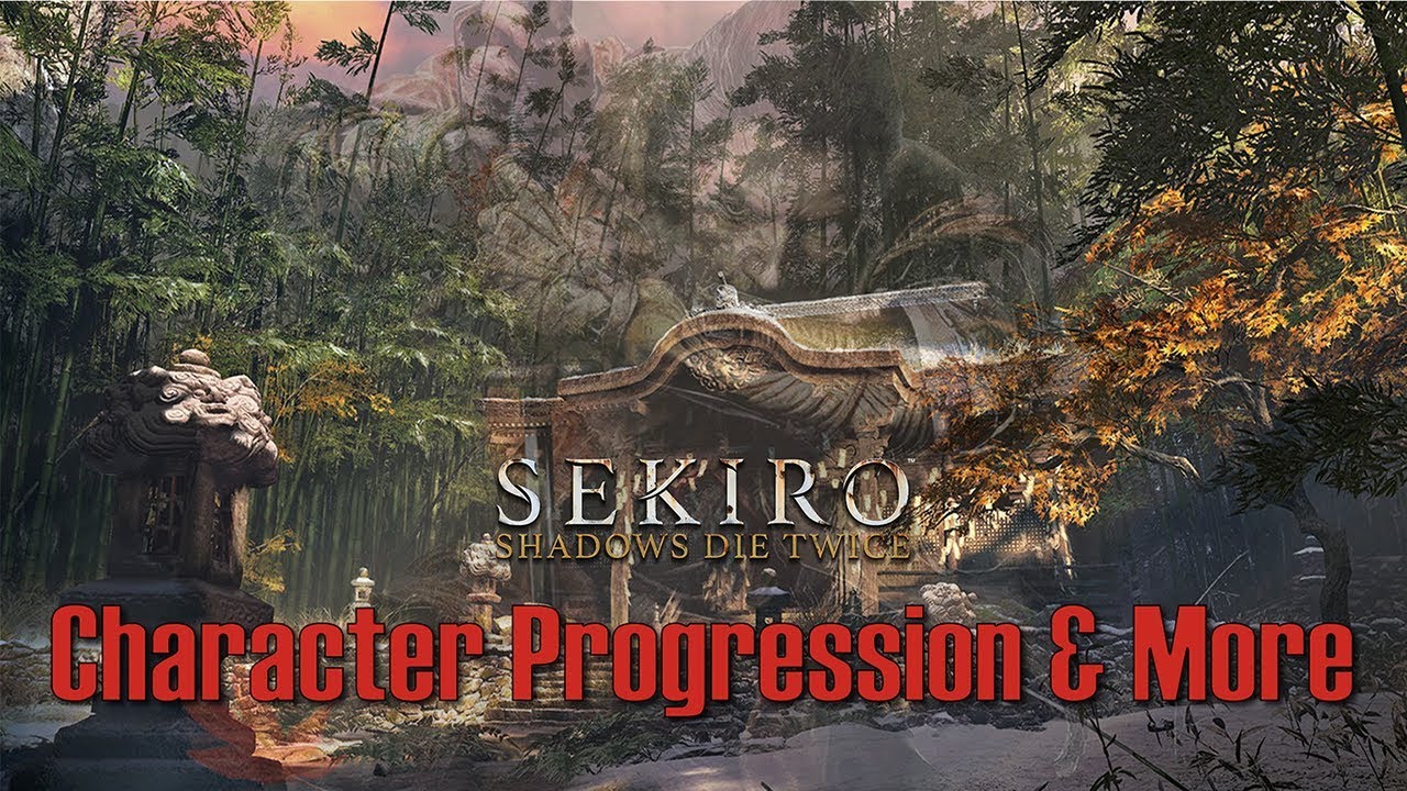 Sekiro So Far: Appendix 1.2 - Character Progression & More - YouTube