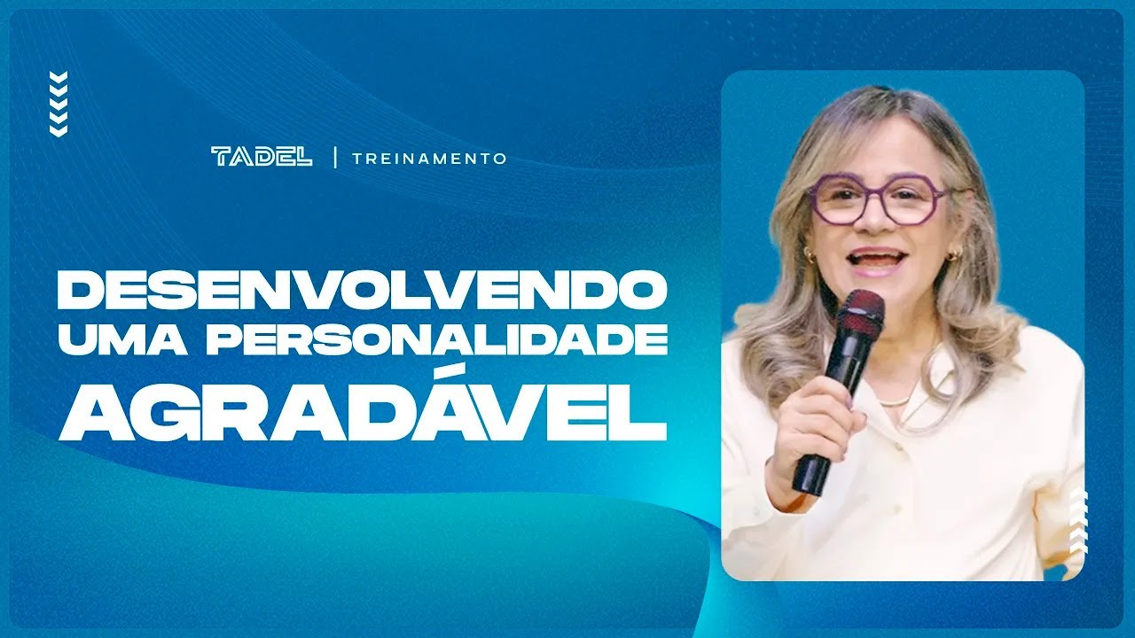 Desenvolvendo uma Personalidade Agradável Andrea Huber Treinamento de ...