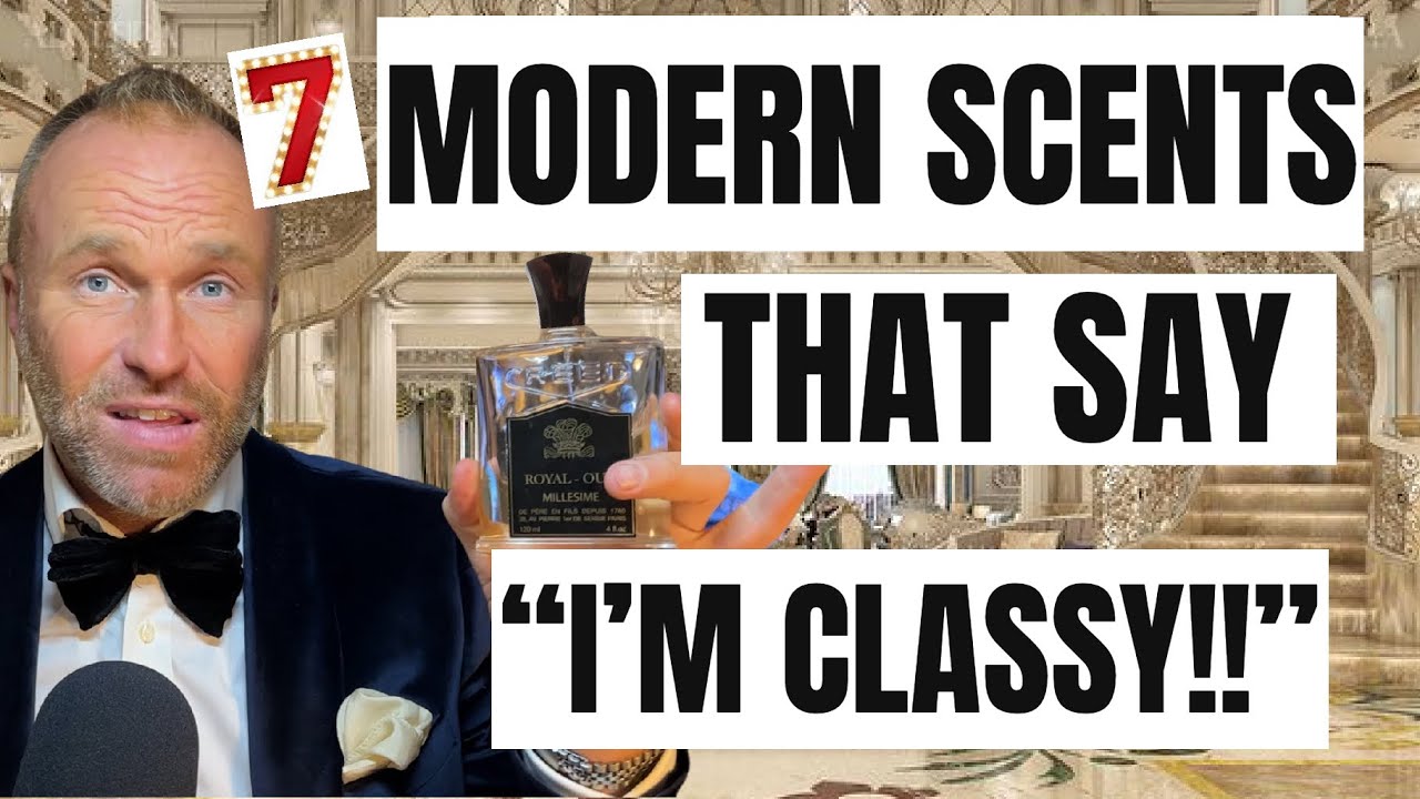 TOP 7 MODERN FRAGRANCES FOR CLASSY MEN - FRAGRANCE REVIEW - YouTube