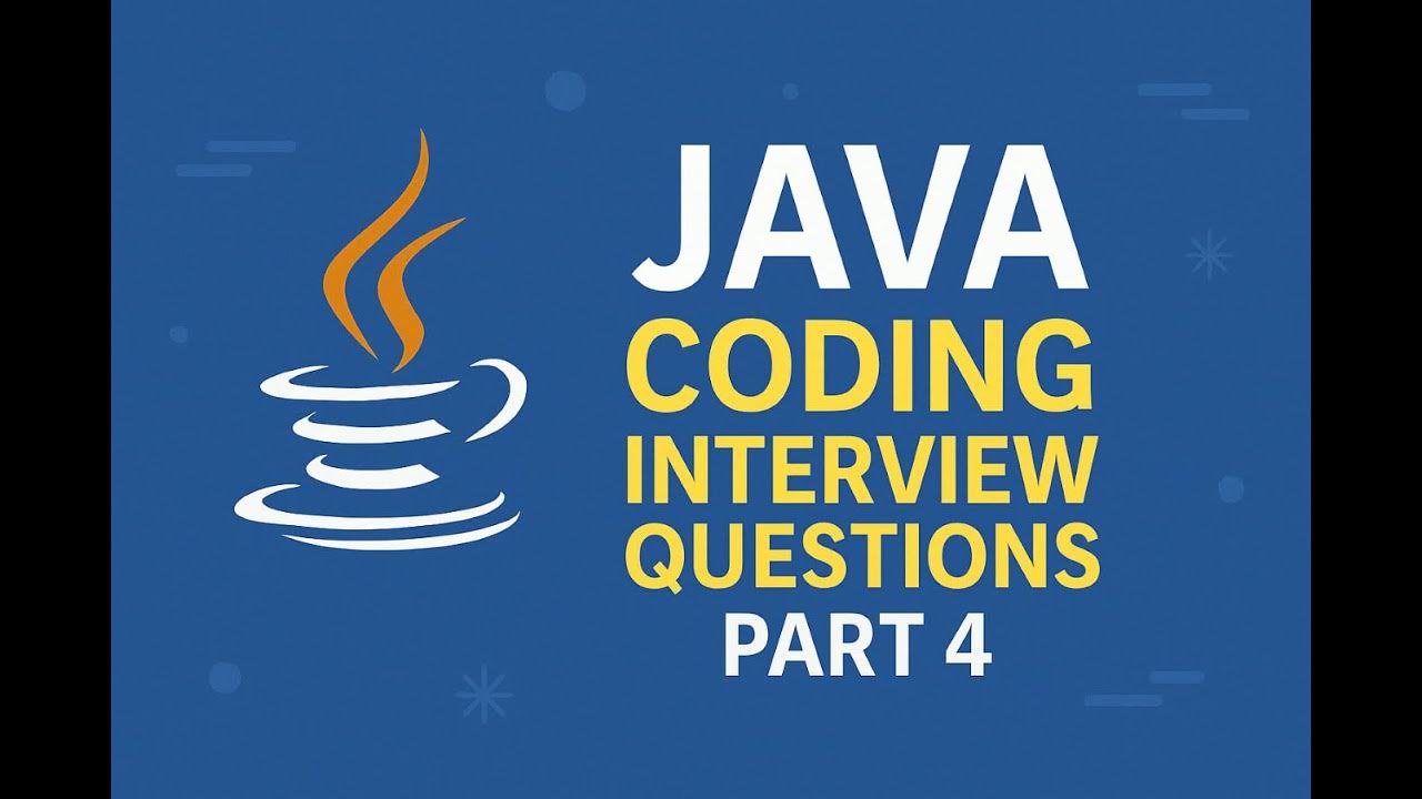 "Java Coding Interview Questions Part 4" - YouTube