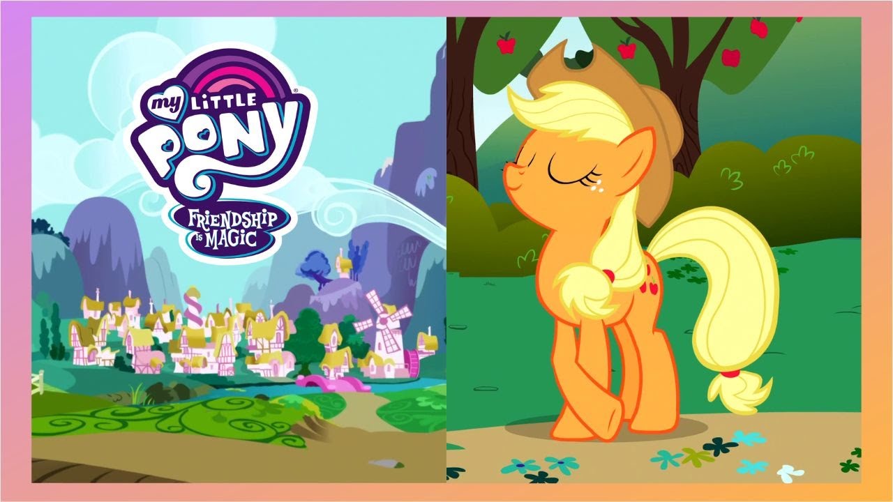 MLP: FiM - Arriving At Ponyville/Meet Applejack - YouTube
