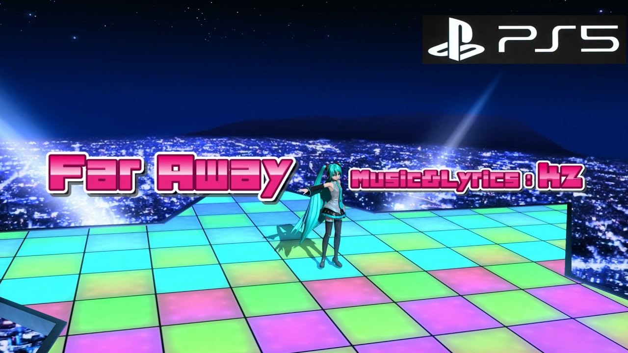 【初音ミク】"Far Away" 4K PV Full ver.【Project DIVA FT】#PS5 - YouTube