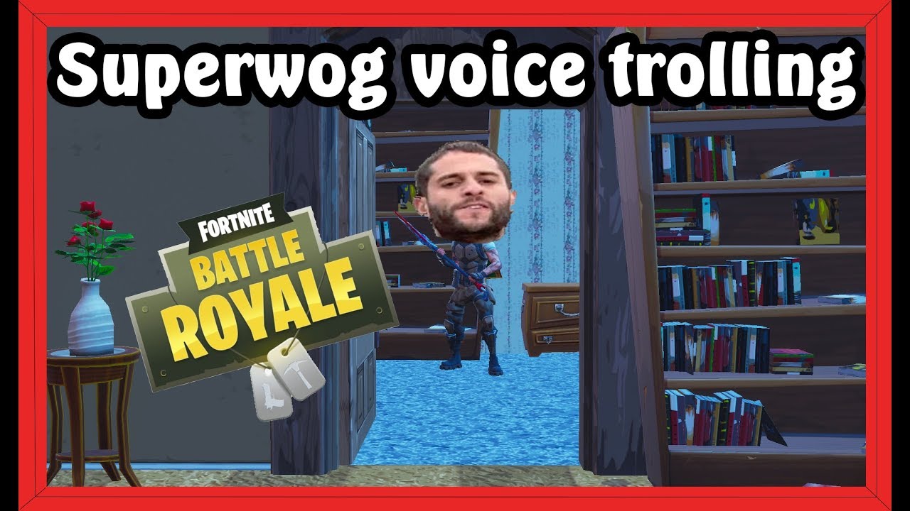 Superwog Voice Trolling on FORTNITE! - YouTube