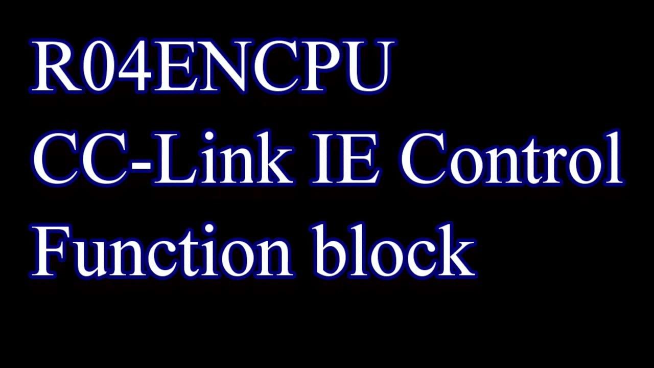 R04ENCPU CC-Link IE Control Function block - YouTube